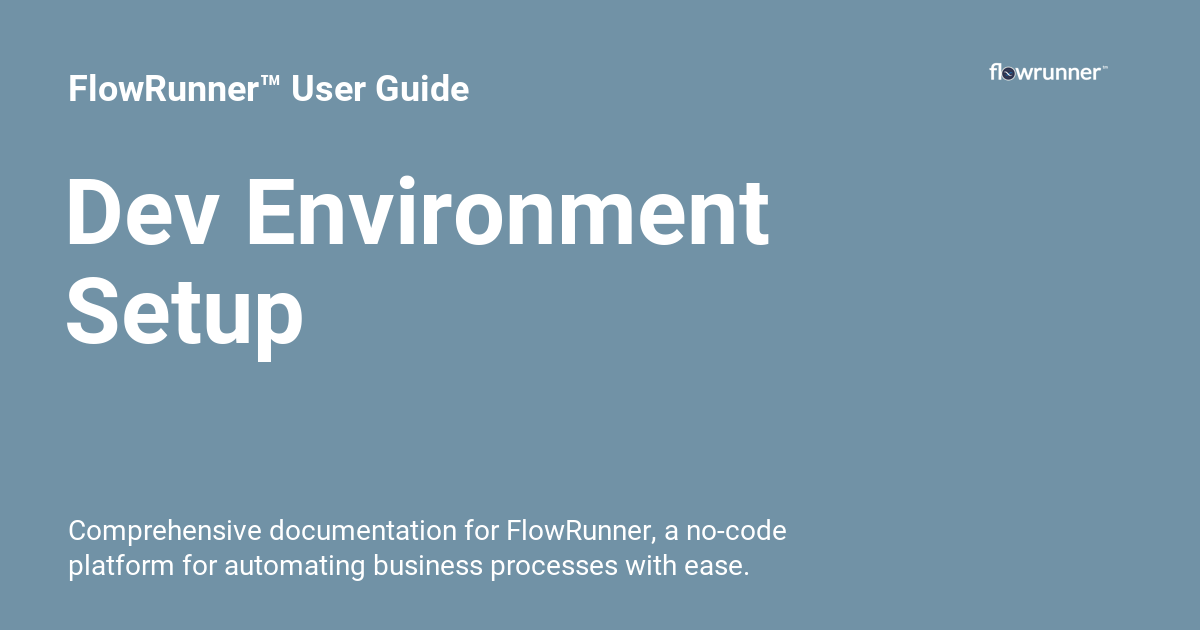 Dev Environment Setup - FlowRunner™ User Guide
