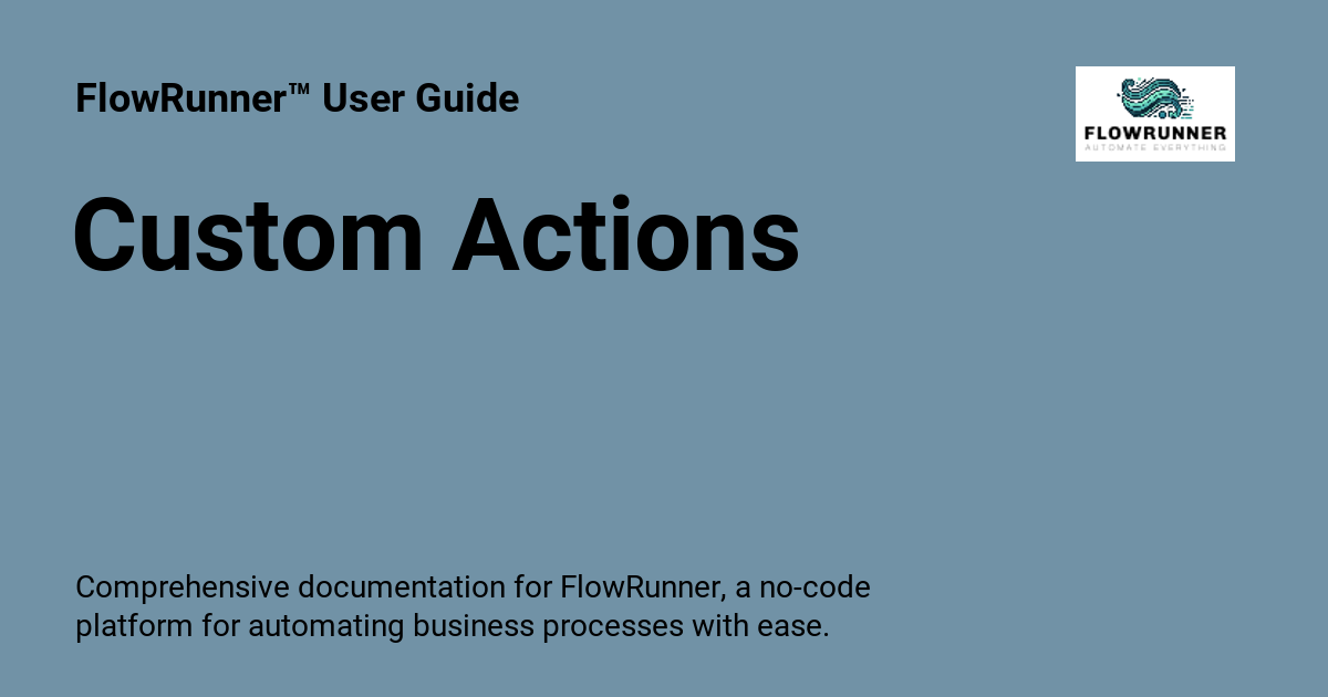 Custom Actions Flowrunner™ User Guide 0115