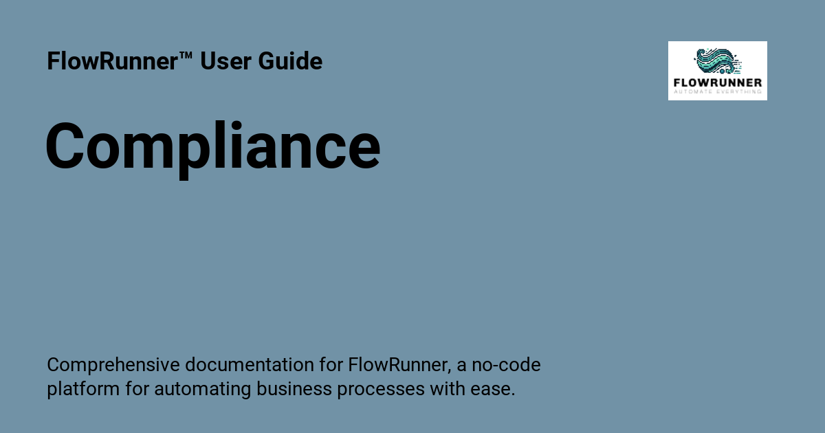 Compliance - FlowRunner™ User Guide