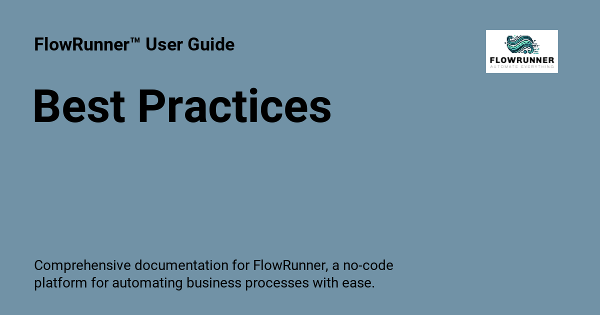 Best Practices - FlowRunner™ User Guide