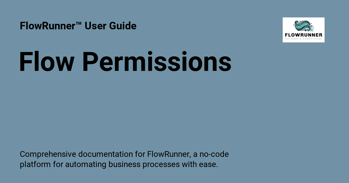 Flow Permissions - FlowRunner™ User Guide