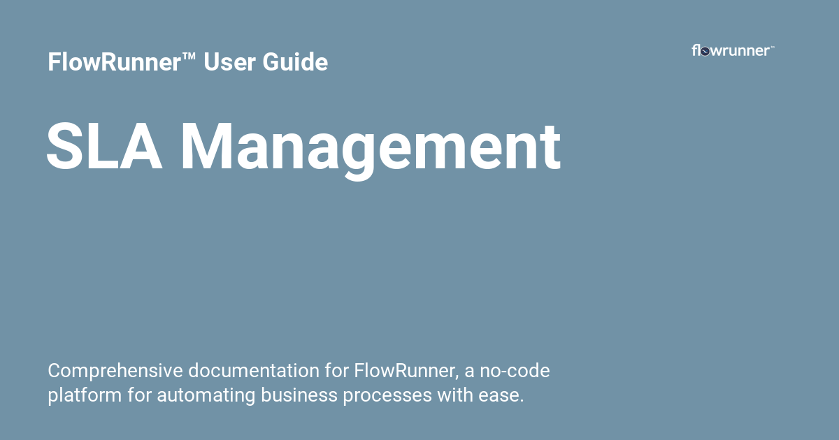 SLA Management - FlowRunner™ User Guide
