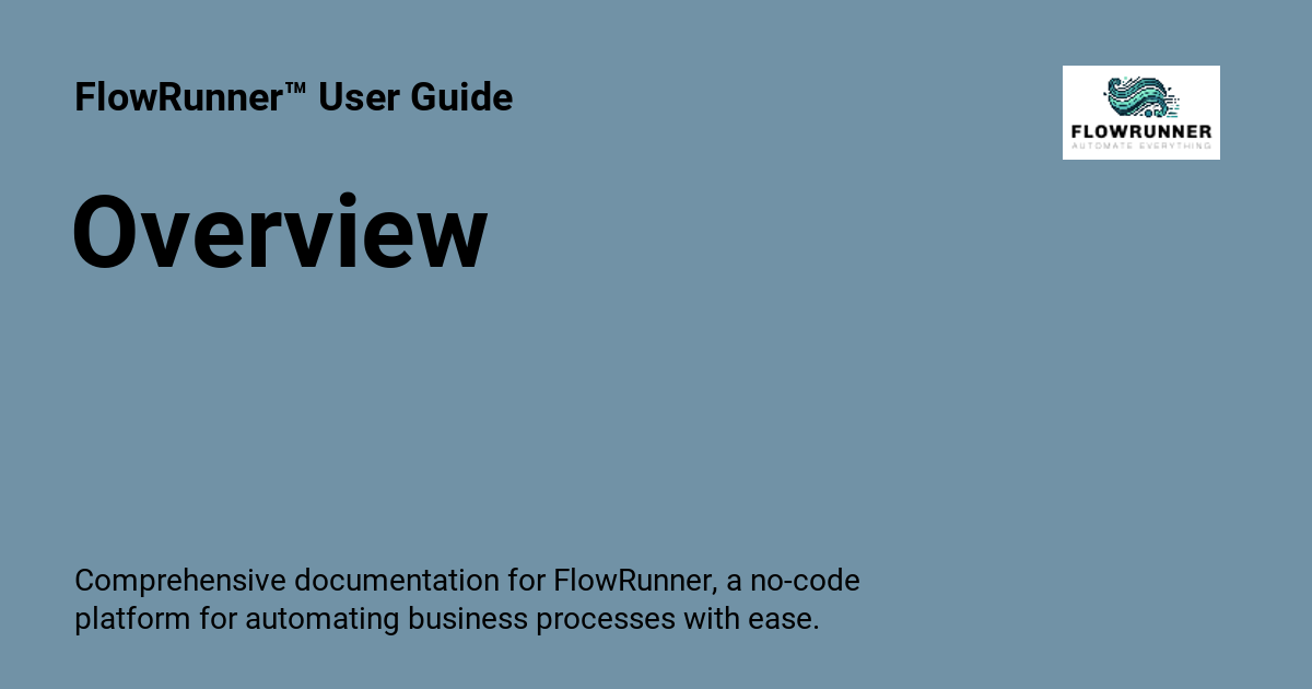 Overview - FlowRunner™ User Guide