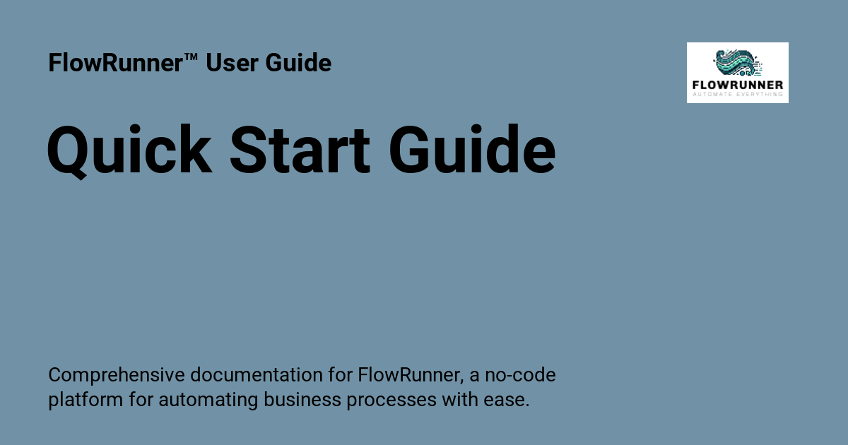 Quick Start Guide - FlowRunner™ User Guide