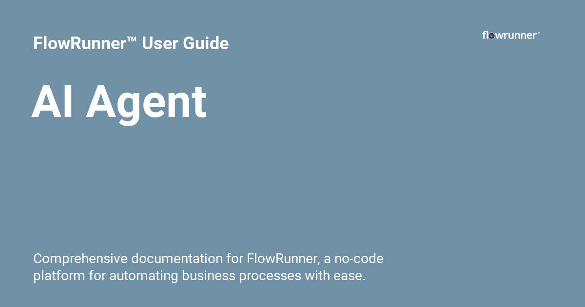 AI Agent - FlowRunner™ User Guide