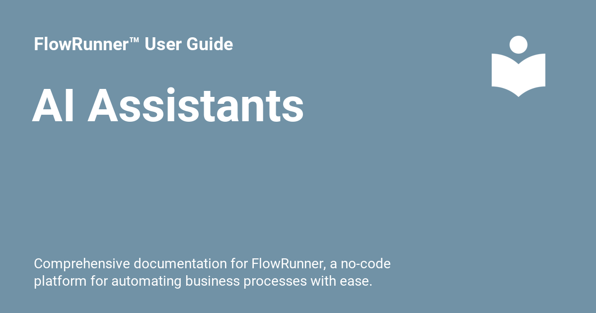 AI Assistants - FlowRunner™ User Guide