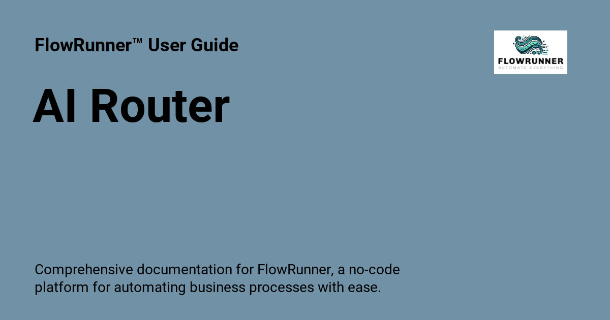 AI Router - FlowRunner™ User Guide