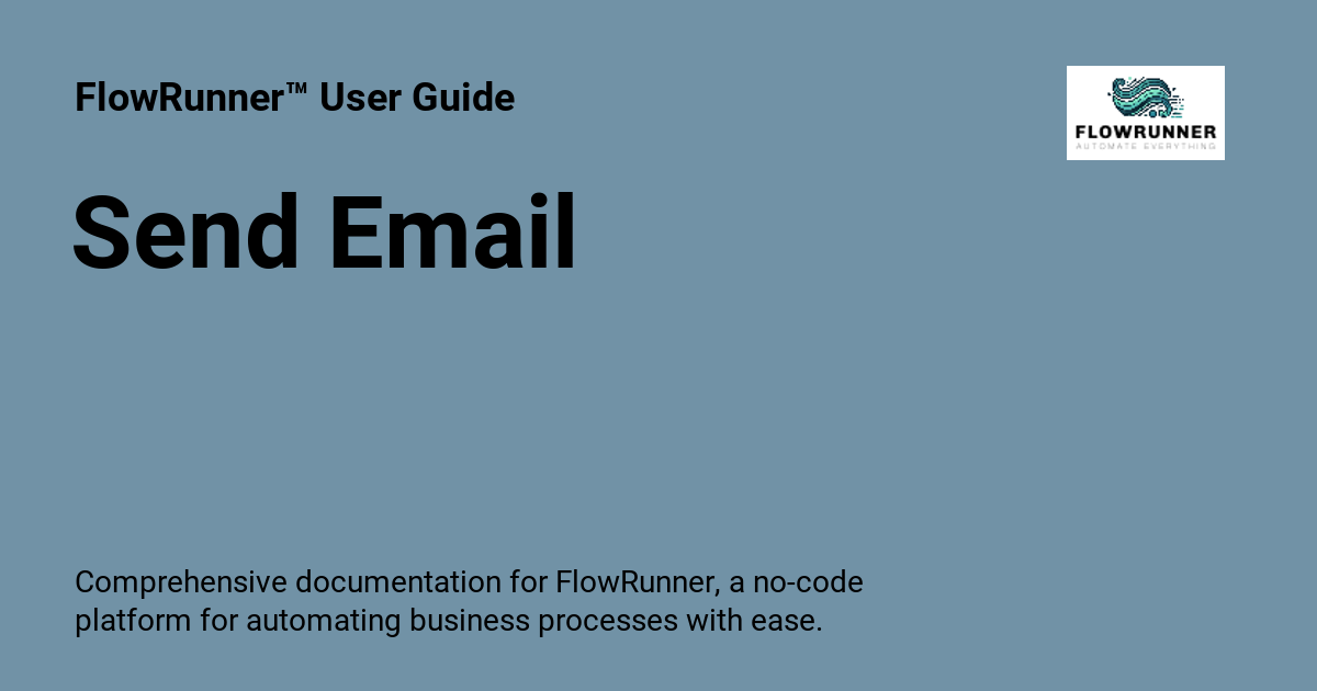 Send Email - FlowRunner™ User Guide