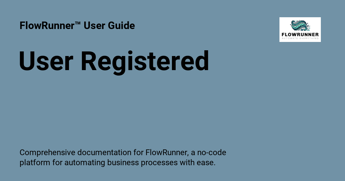 User Registered - FlowRunner™ User Guide