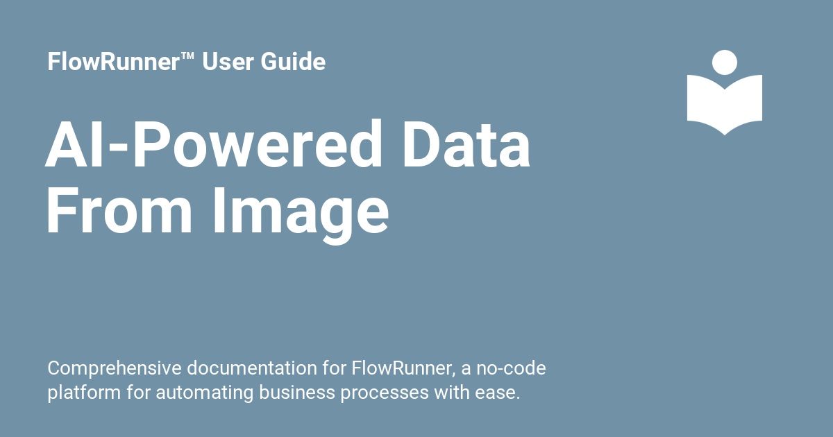 AI-Powered Data From Image - FlowRunner™ User Guide